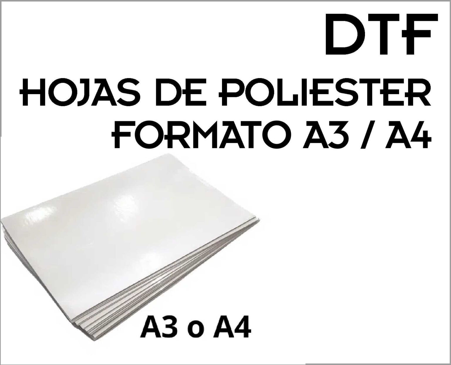 FILM POLIÉSTER DTF FORMATO A3-A4 - Serviprinter